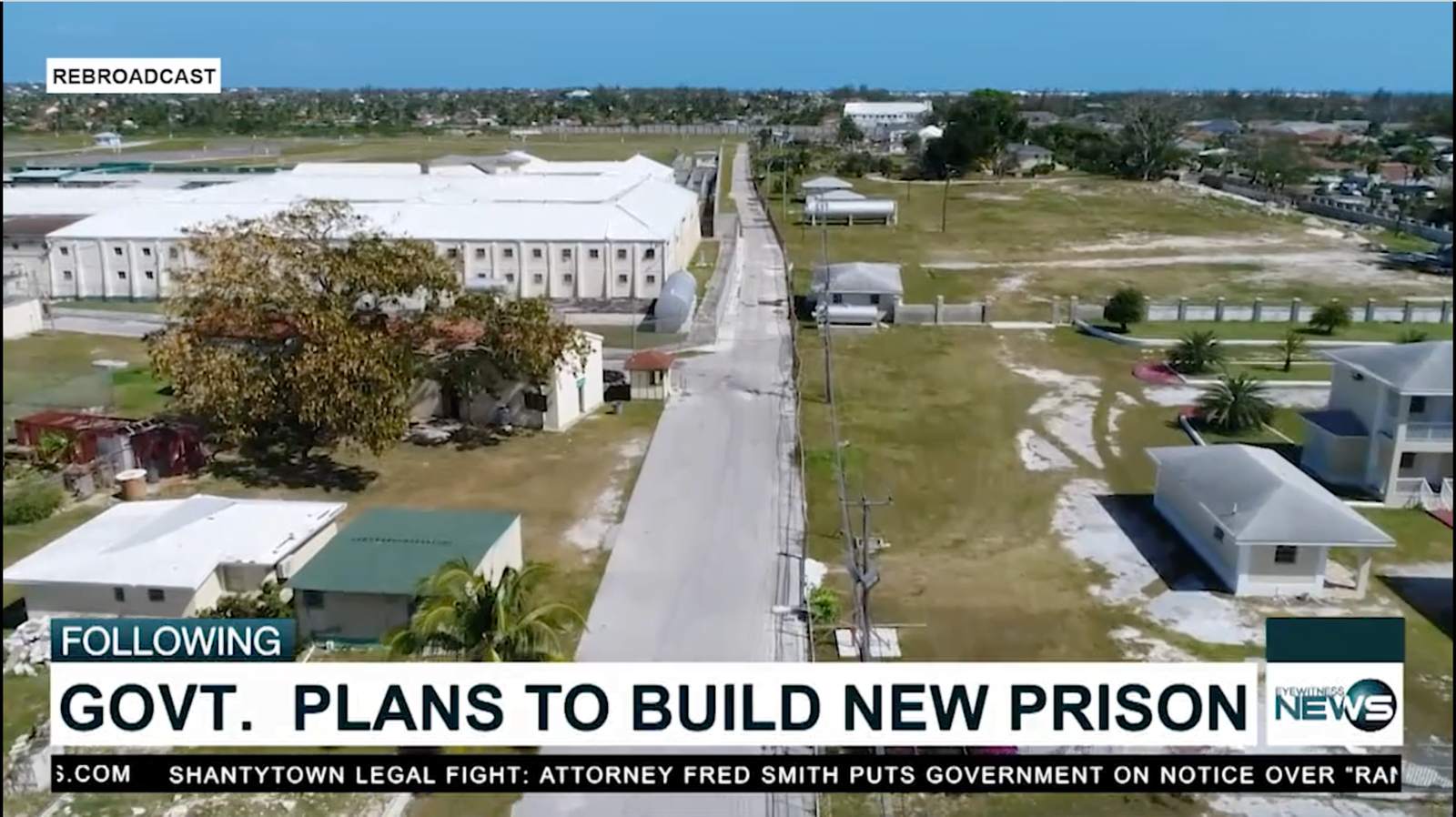 GOVT. PLANS TO BUILD NEW PRISON – Eye Witness News