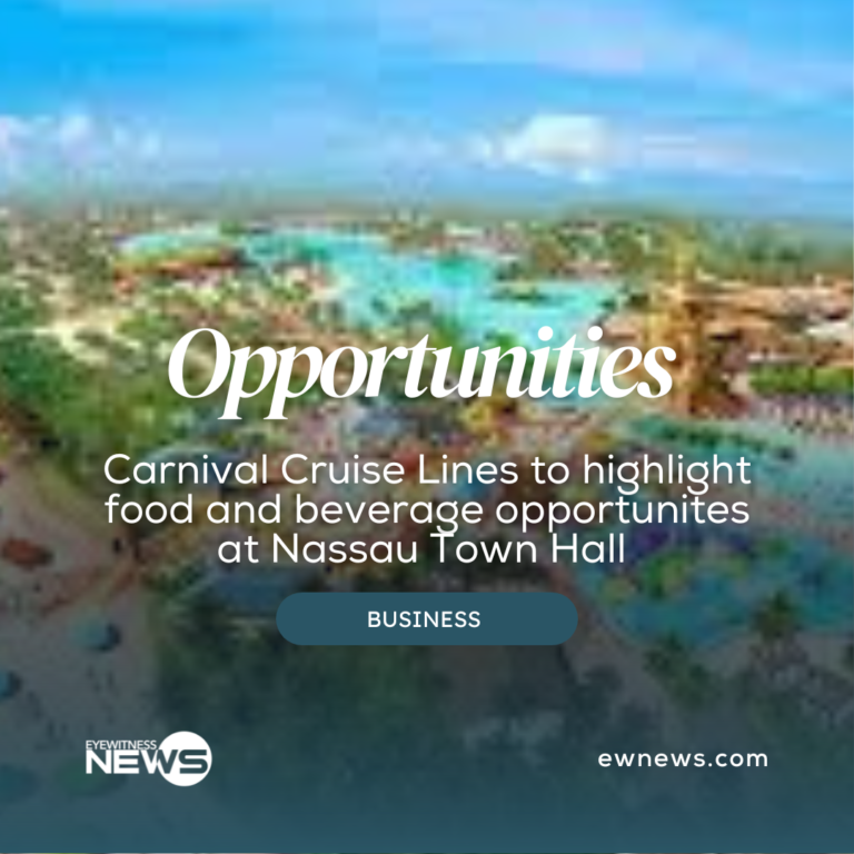 Carnival Cruise Line to host Nassau Town Hall to highlight food and ...