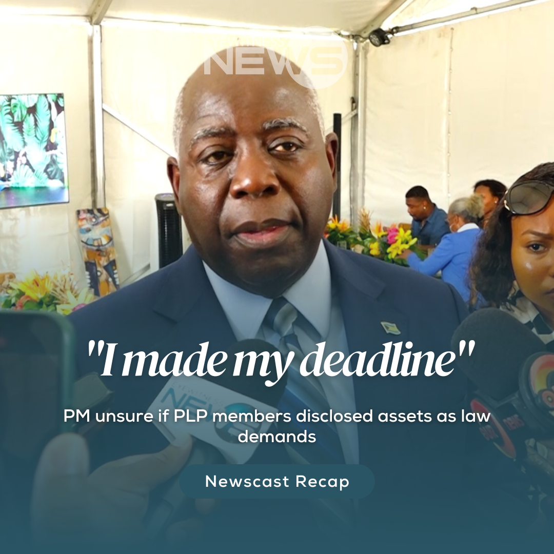 PM unsure if PLP members disclosed assets as law demands – Eye Witness News
