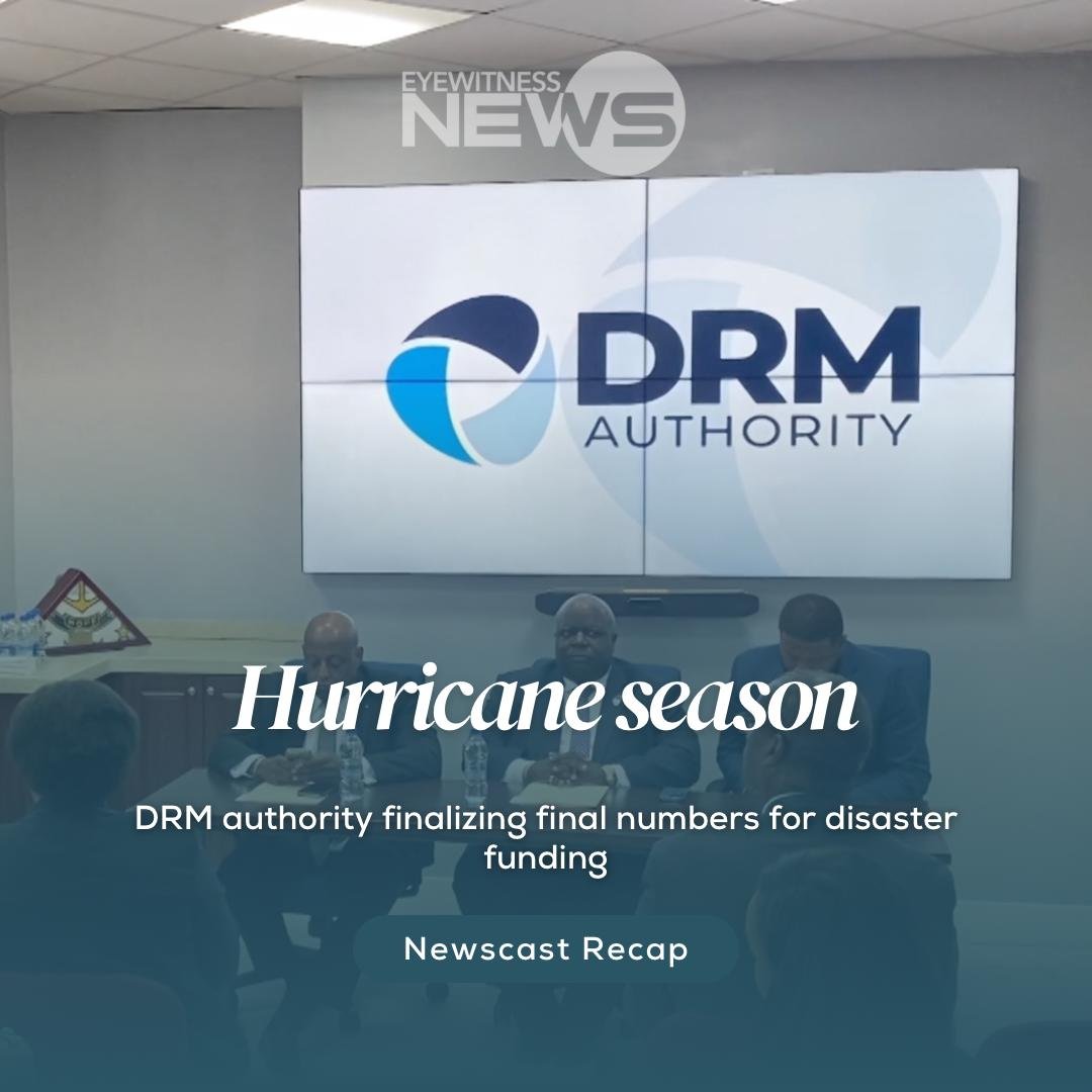 DRM Authority finalizing figures for disaster funding – Eye Witness News