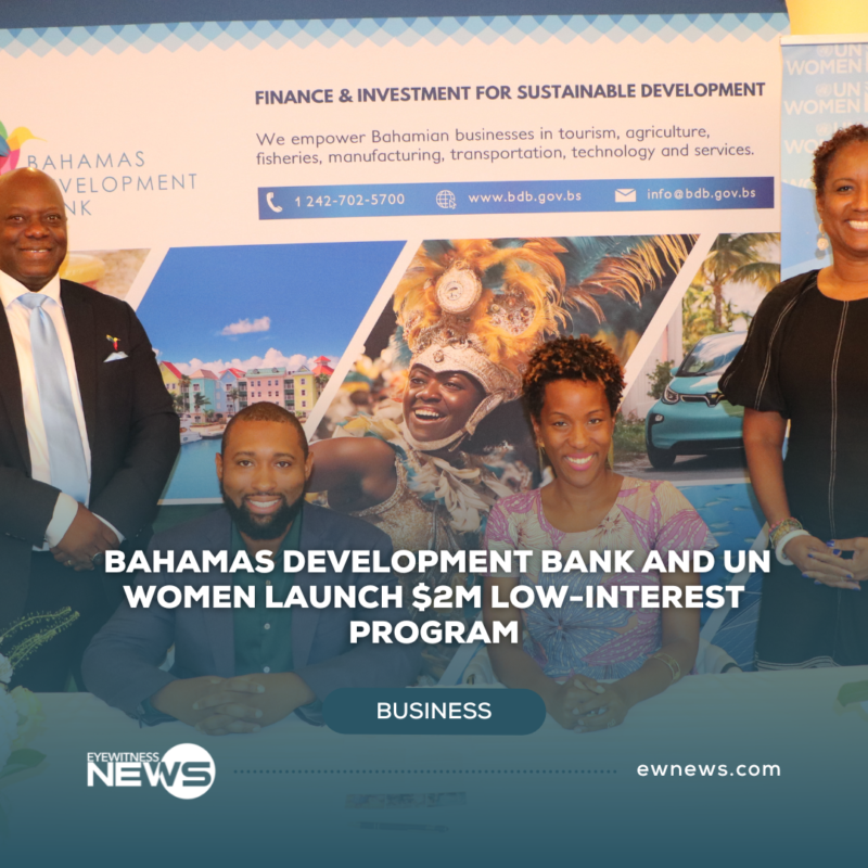 Bahamas Development Bank and UN Women launch $2M low-interest program ...