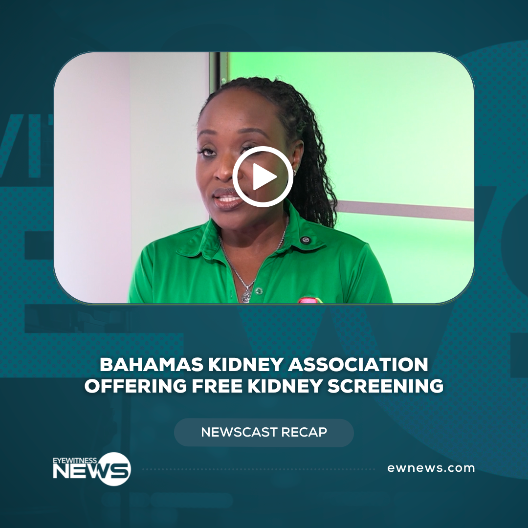 Bahamas Kidney Association offering free kidney screening – Eye Witness ...