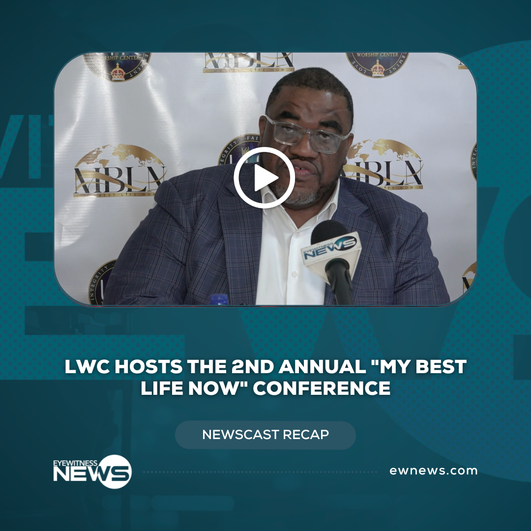 LWC hosts the 2nd annual My Best Life Now conference – Eye Witness News