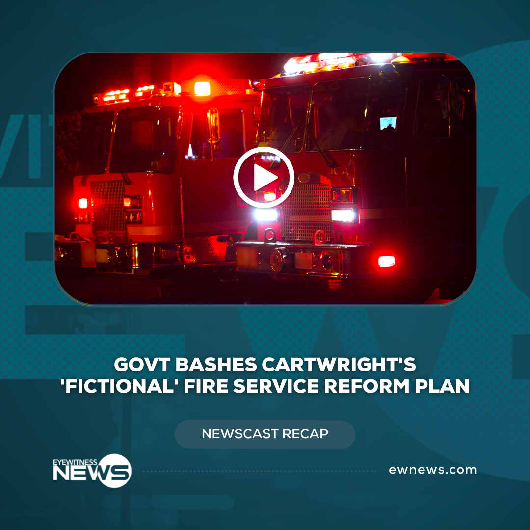 Govt bashes Cartwright’s ‘fictional’ fire service reform plan – Eye ...