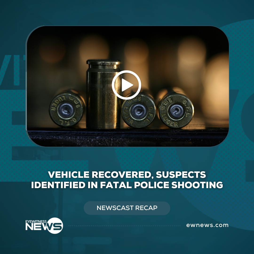 Vehicle recovered, suspects identified in fatal police shooting – Eye ...